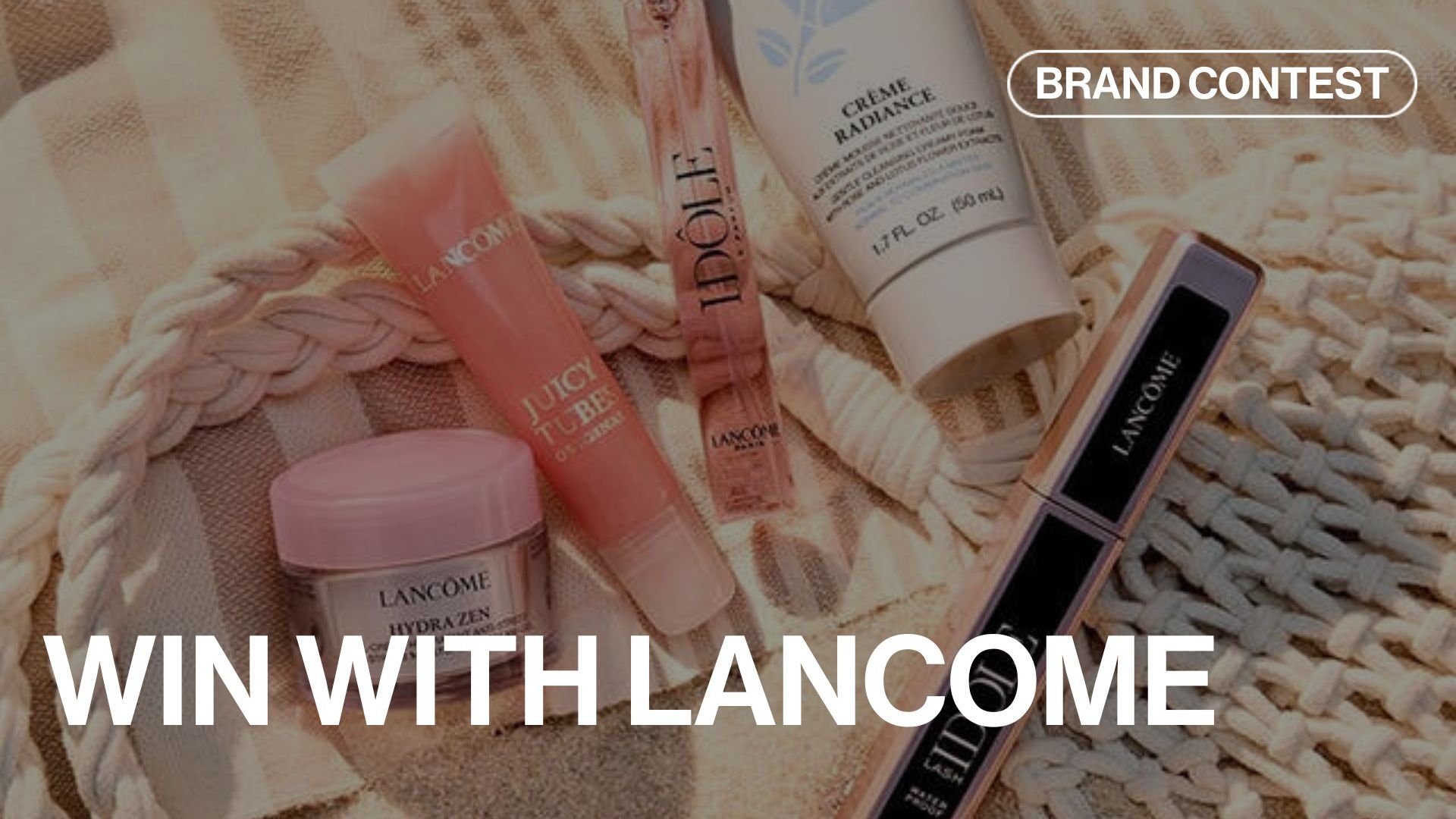 Unleash Your Beauty: Lancôme's Click-Drive Contest & Exclusive ...
