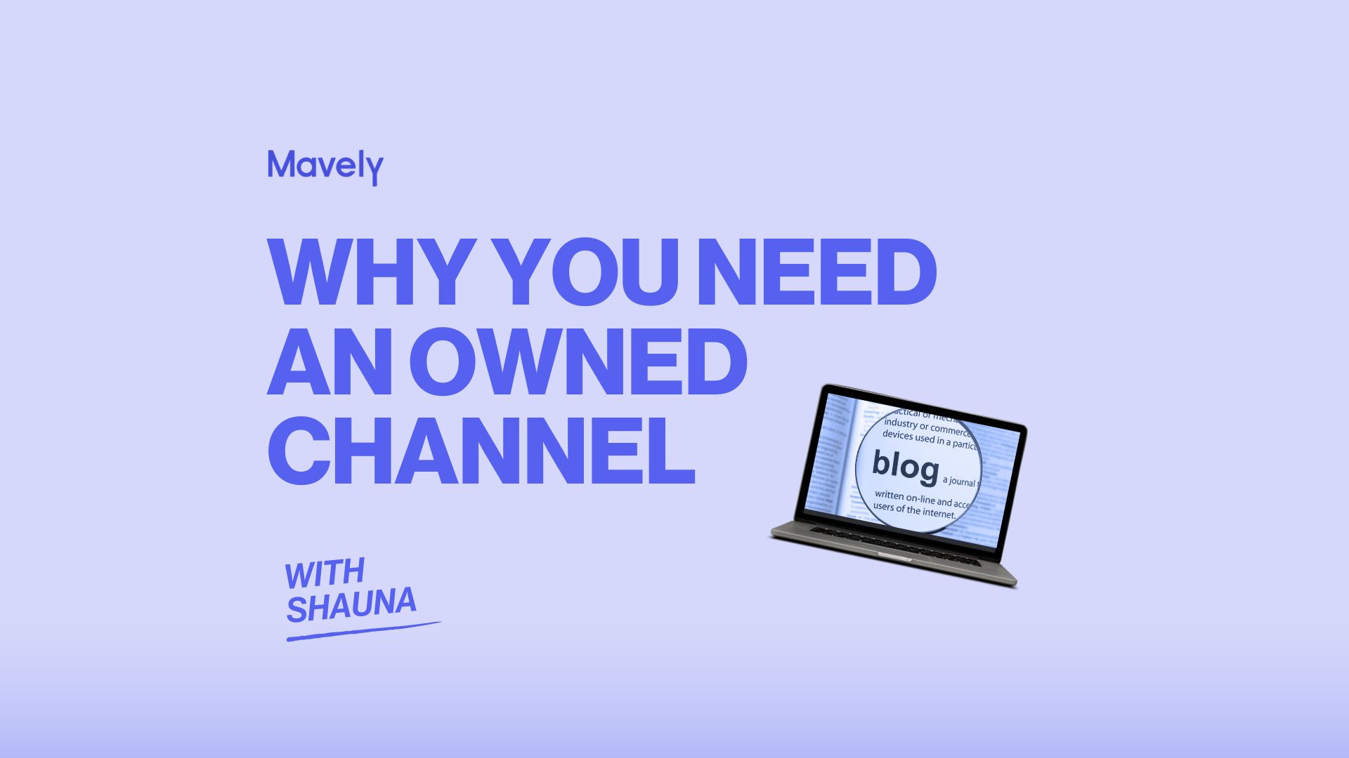 What is Owned Media? • Mavely